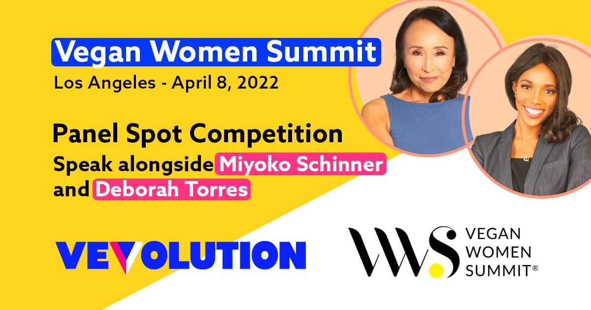 Vegan Women Summit Panel Spot Competition - Vevolution